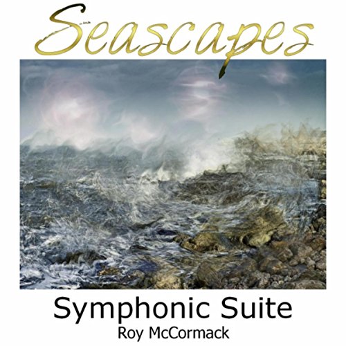Amazon.com: Seascapes Symphonic Suite : Roy McCormack: Digital Music