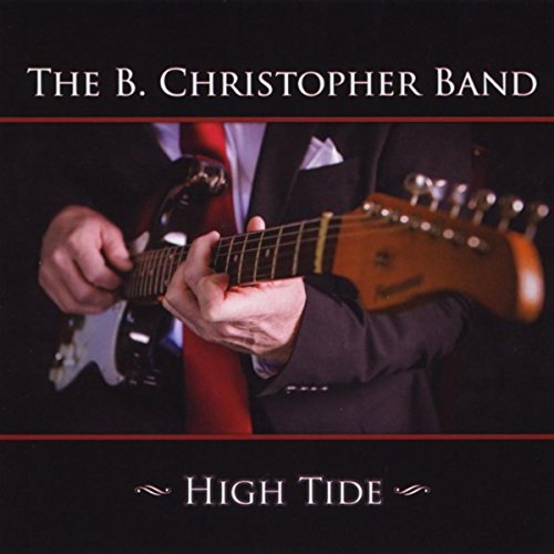 Amazon.com: High Tide : The B. Christopher Band: Digital Music