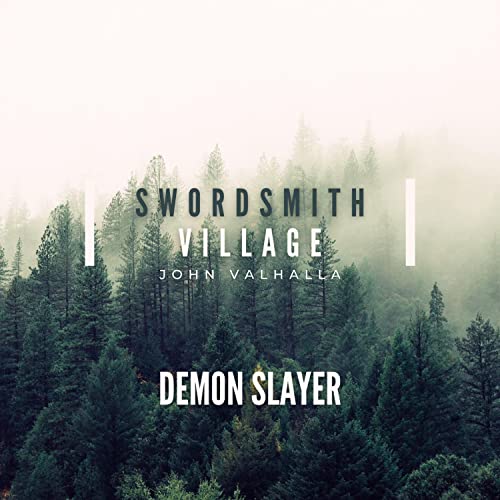 Swordmith Village, Demon Slayer de John Valhalla en Amazon Music Unlimited