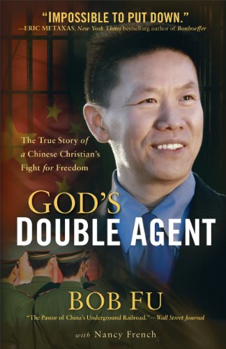 God's Double Agent: The True Story of a Chinese Christian's Fight for ...