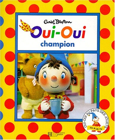 Amazon.com: Oui-Oui TV : Oui-Oui champion: 9782012232990: Books