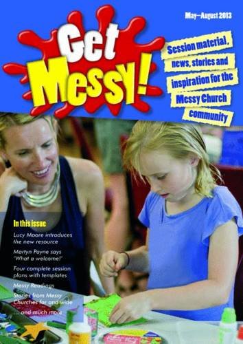 Get Messy!: May-August 2013: Session Material, News, Stories and ...