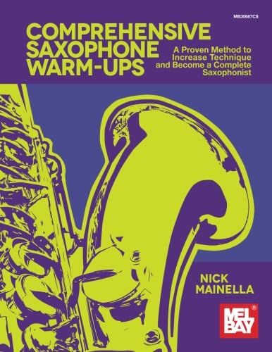 Amazon.com: Comprehensive Saxophone Warm-Ups: A Proven Method to ...
