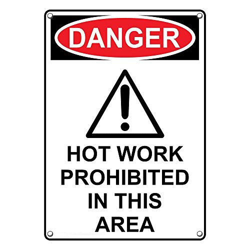 Weatherproof Plastic Vertical OSHA Danger Hot Work Prohibited in This ...
