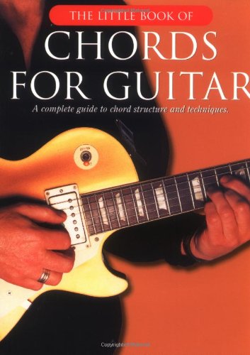 The Little Book of Chords for Guitar: A Complete Guide to Chord ...