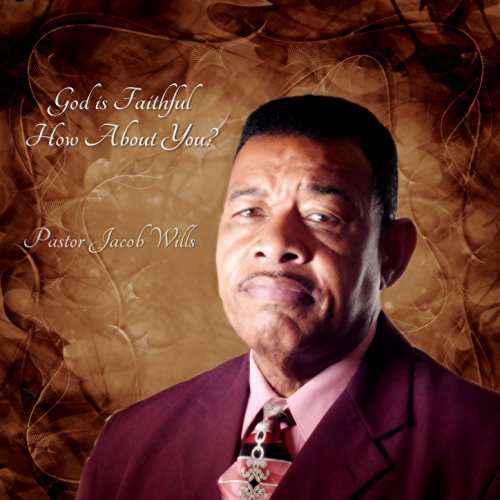 Play God is Faithful How About You? by Pastor Jacob Wills on Amazon Music