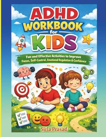 ADHD Workbook for Kids: Fun and Effective Activities to Improve Focus ...