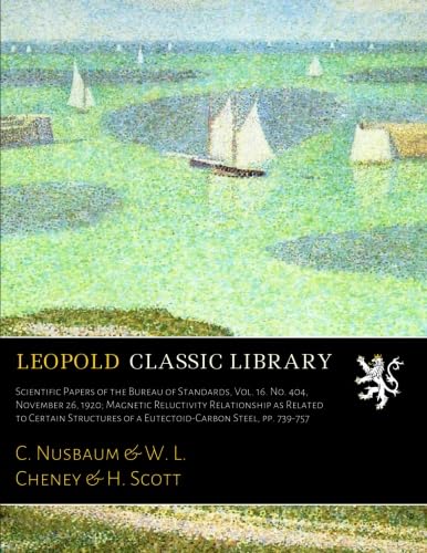 Scientific Papers of the Bureau of Standards, Vol. 16. No. 404 ...