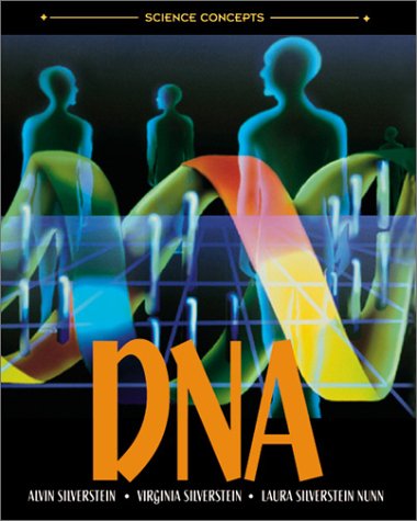 DNA (Science Concepts): Alvin Silverstein, Virginia Silverstein, Laura ...