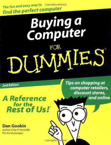 Buying a Computer For Dummies: Gookin, Dan: 9780764506321: Amazon.com ...