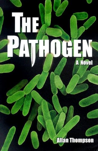 The Pathogen: Thompson, Allan: 9780975924075: Amazon.com: Books