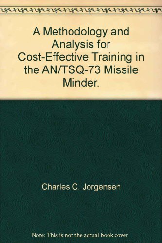 A Methodology and Analysis for Cost-Effective Training in the AN/TSQ-73 ...