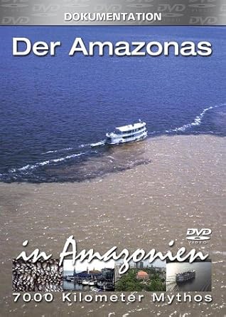 7000 Kilometer Mythos - Der Amazonas: In Amazonien: Amazon.de: Brög ...