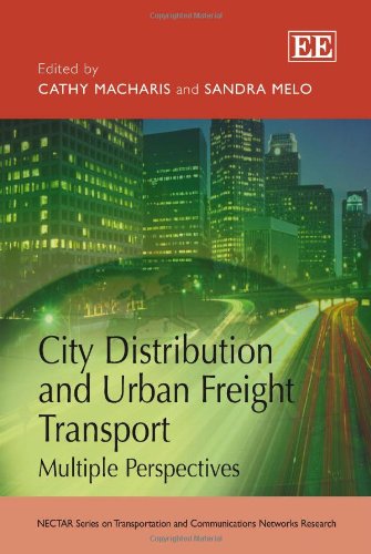 City Distribution and Urban Freight Transport: Multiple Perspectives ...