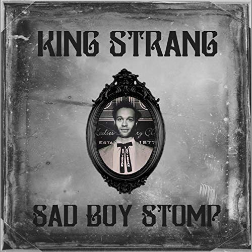 Play Sad Boy Stomp by King Strang on Amazon Music