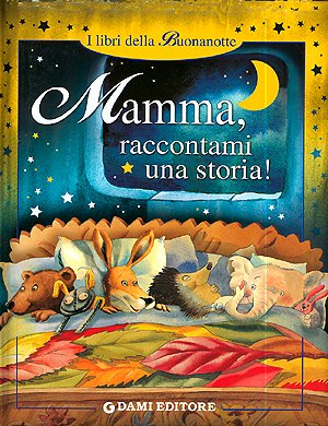 Mamma, raccontami una storia!: 9788809614529: Books - Amazon.ca