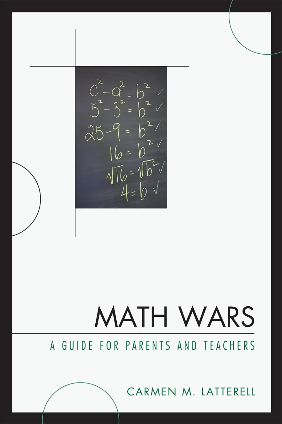 Math Wars: A Guide for Parents and Teachers: Latterell, Carmen M ...
