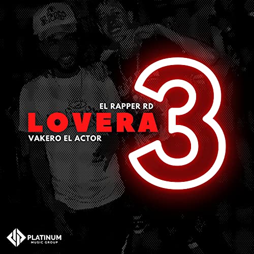 Lovera 3 de El Rapper RD & Vakero El Actor en Amazon Music Unlimited