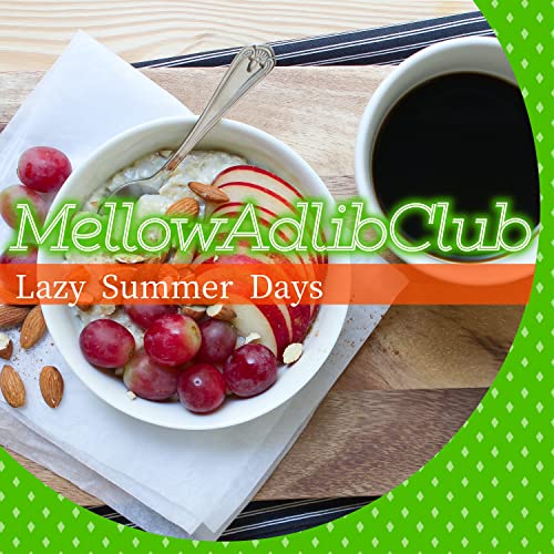 Play Lazy Summer Days by Mellow Adlib Club on Amazon Music