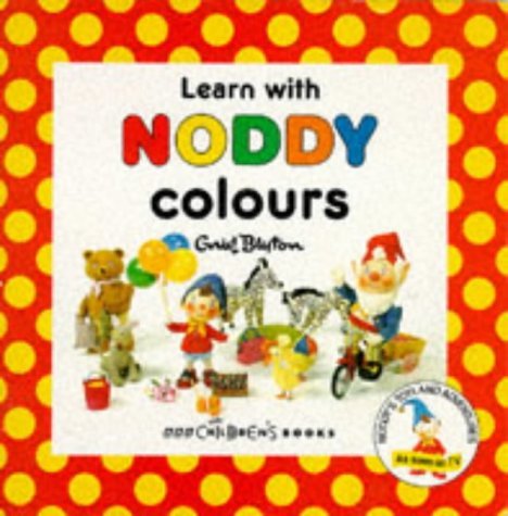 Learn with Noddy: Colours: blyton, enid: 9780563405238: Amazon.com: Books