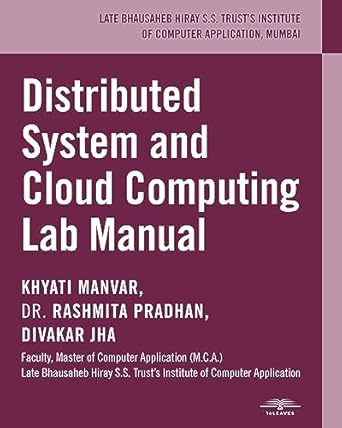 Distributed System and Cloud Computing Lab Manual : Khyati Manvar, Dr. Rashmita Pradhan, Divakar ...