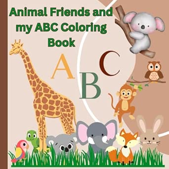 Animal Friends and My ABC Coloring Book for Kids: Educational Coloring ...