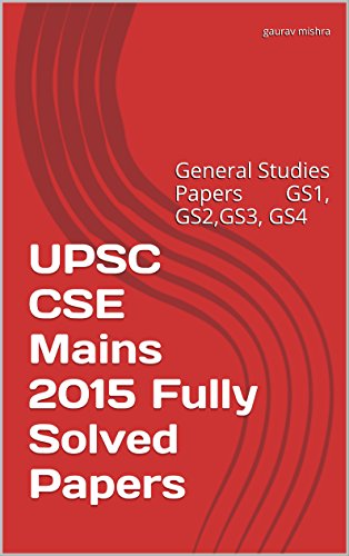 Amazon.com: UPSC CSE Mains 2015 Fully Solved Papers: General Studies ...