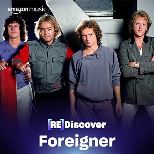 REDISCOVER Foreigner Playlist on Amazon Music Unlimited