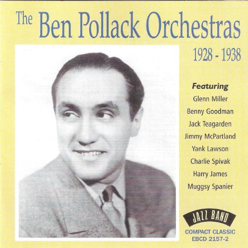 Spiele The Ben Pollack Orchestras, 1928 - 1938 von Ben Pollack auf ...