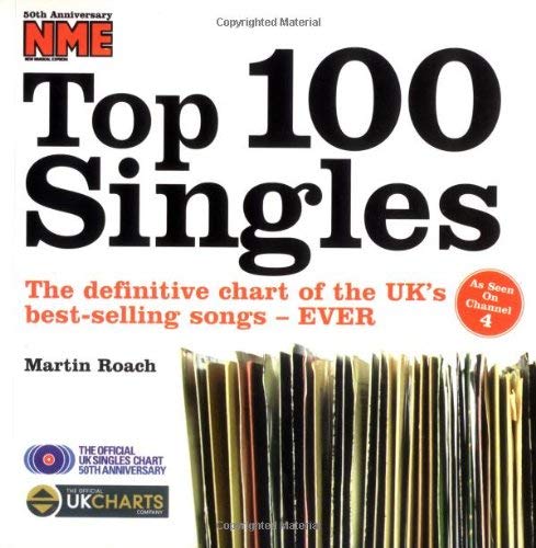 Nme' Top 100 Singles : The Definitive Chart of the Uks Best-Selling ...