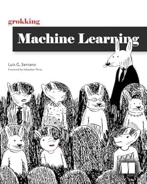 Grokking Deep Learning: Trask, Andrew: 9781617293702: Amazon.com: Books