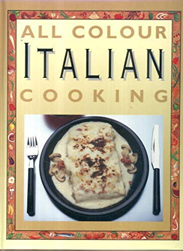 All Colour Italian Cooking: Pastwood, Andrew: 9781856481380: Amazon.com ...