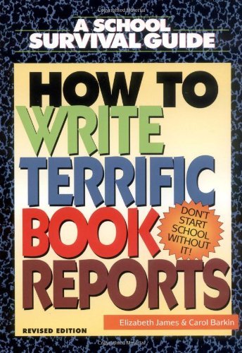 How to Write Terrific Book Reports: James, Elizabeth, Barkin, Carol ...