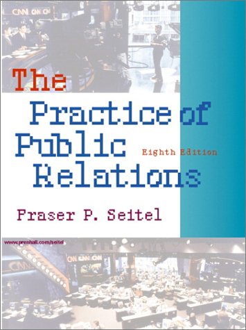 Practice of Public Relations (8th Edition): Fraser P. Seitel ...