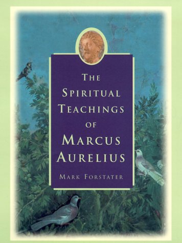 The Spiritual Teachings of Marcus Aurelius : Forstater, Mark: Amazon.in ...