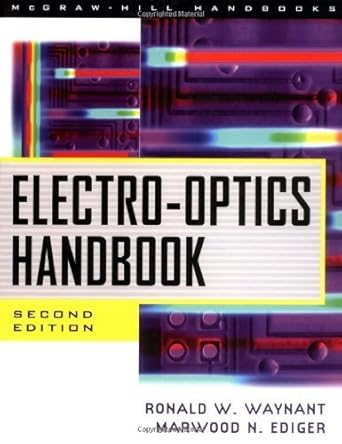 Electro-Optics Handbook: Waynant, Ronald, Ediger, Marwood: 9780070687165: Amazon.com: Books