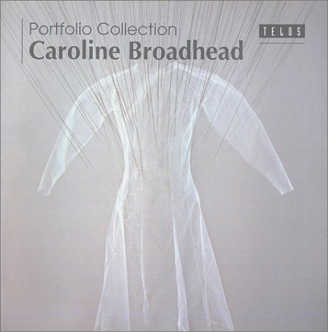 Caroline Broadhead (Portfolio Collection): Broadhead, Caroline ...