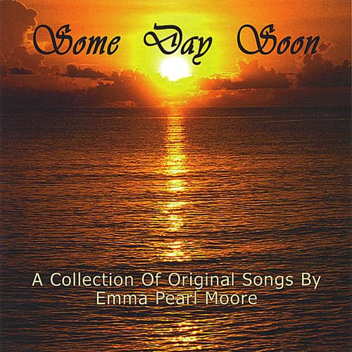 Emma Pearl Moore, Emma Pearl Moore - Some Day Soon - Amazon.com Music