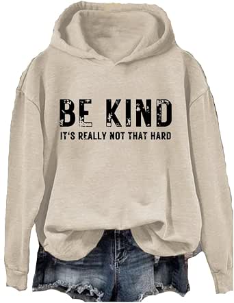Fiogomis Be Kind It's Really Not That Hard Hoodie Be Kind Sweatshirt ...