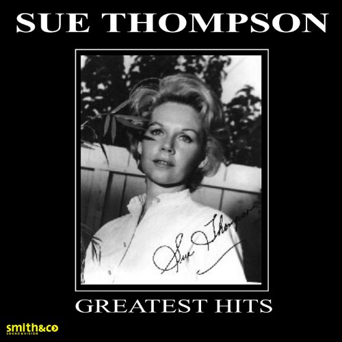 Amazon.com: Greatest Hits : Sue Thompson: Digital Music