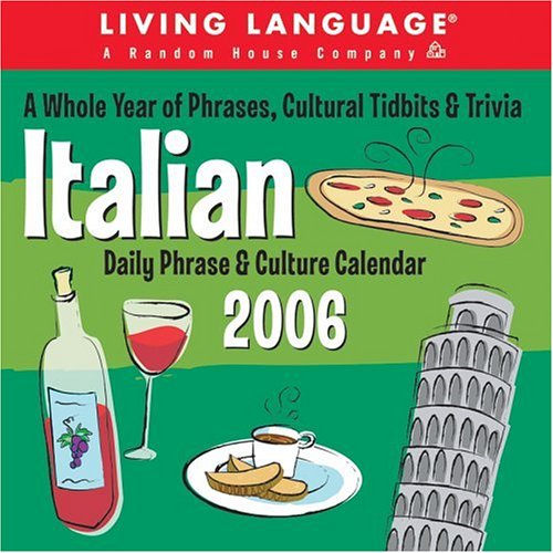 Living Language : Italian Daily Phrase & Culture 2006 Day-to-Day ...