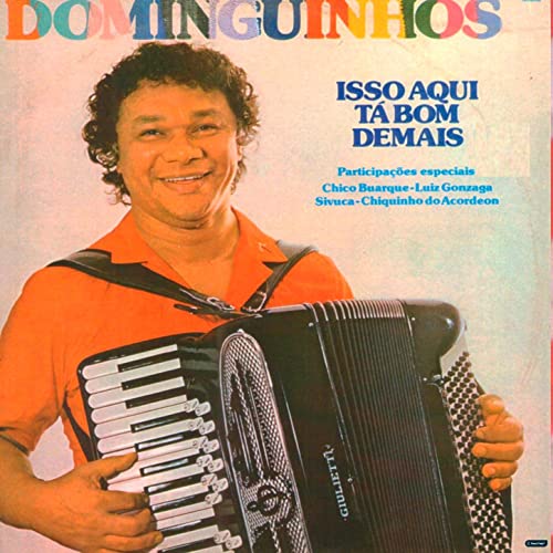 Isso Aqui Tá Bom Demais de Dominguinhos en Amazon Music Unlimited