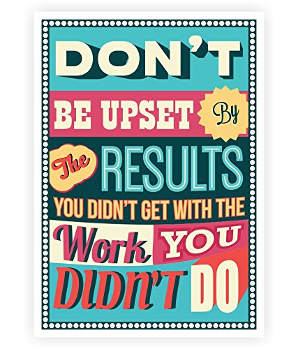 LAB NO 4 Don't be Upset by The Results. Work for Motivational Quotes ...