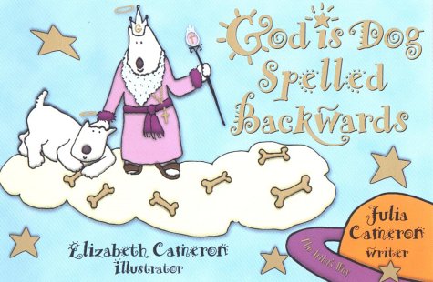 God Is Dog Spelled Backwards: Cameron, Julia, Evans, Elizabeth Cameron ...