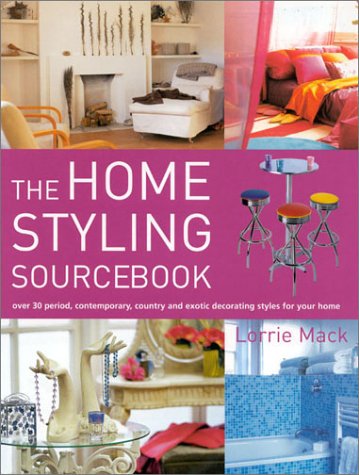 Home Styling Sourcebook: Mack, Lorrie: 9781842222720: Amazon.com: Books