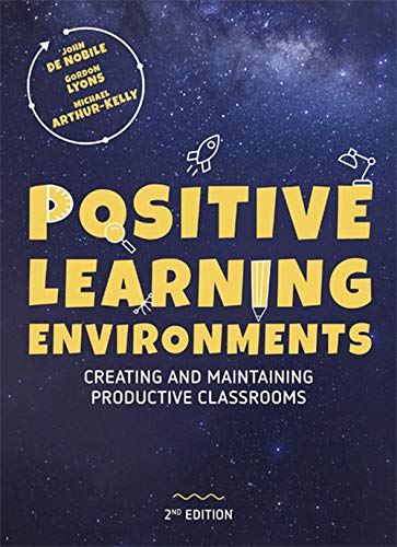 Positive Learning Environments: Creating and Maintaining Productive ...