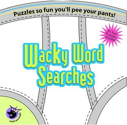 Amazon | Wacky Word Searches: Puzzles So Fun You'll Pee Your Pants ...