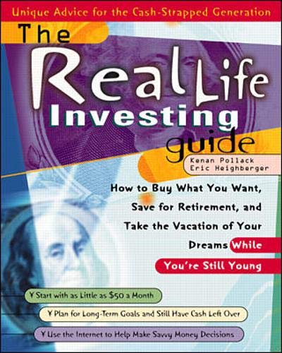 The Real Life Investing Guide: How to Buy Whatever You Want, Save for ...