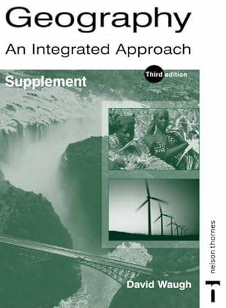Geography An Integrated Approach (Third Edition) - Supplement : Waugh ...
