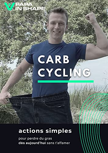Le Guide du Carb-Cycling: 3 actions simples pour perdre du gras dès ...